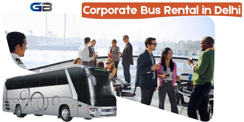 Corporate Bus Rental in Delhi | Office Outing & Team Travel Services ...